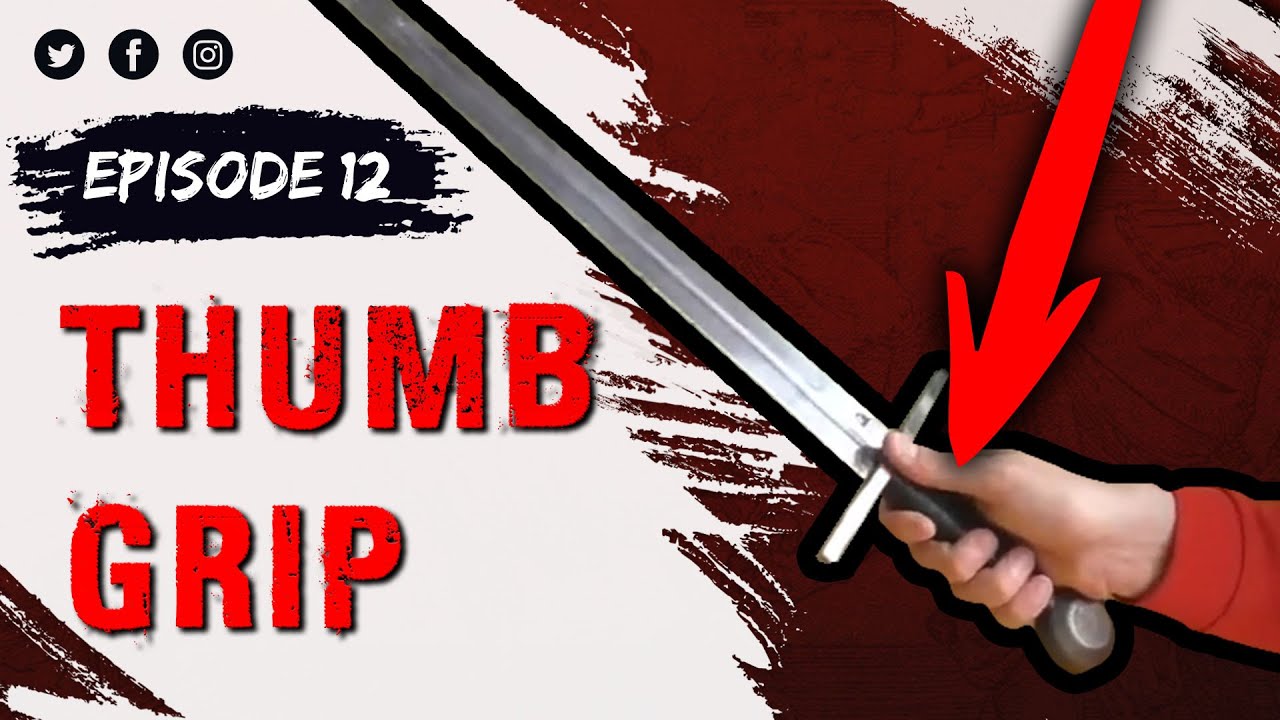 Learn Sword Fencing 12: Thumb Grip in singel handed Swords (Messer ...