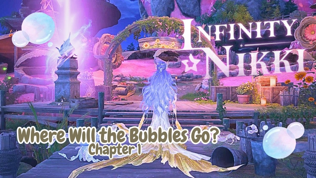 Where Will the Bubbles Go? Chapter 1 🌸 [Bubble Season] | Infinity Nikki ...