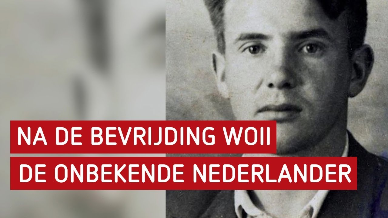 Na de bevrijding WO2 | De onbekende Nederlander - YouTube
