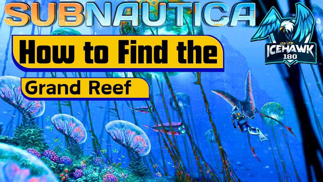 Subnautica How to Find the Grand Reef - YouTube