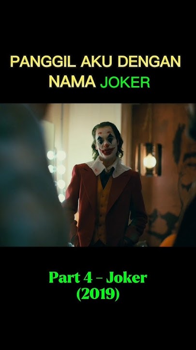Panggil aku joker #cuplikanfilm - YouTube