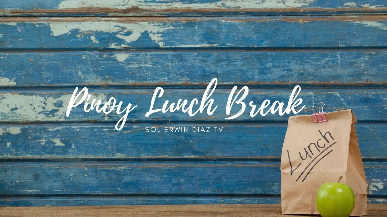 Pinoy Lunch Break Ep. 91 - YouTube