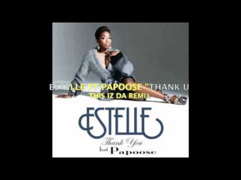 Estelle Ft. Papoose -- Thank You Remix