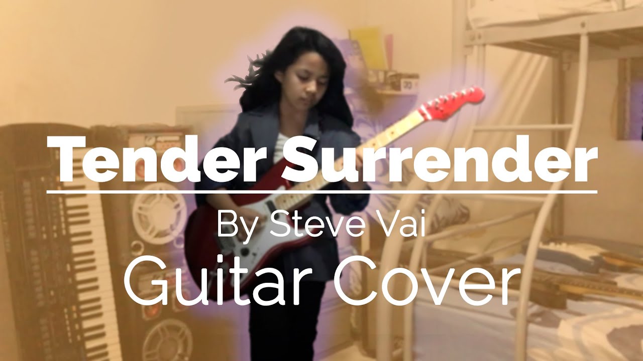 TENDER SURRENDER (Steve Vai) cover by YOUNG GUITARIST 10-YR-OLD GIRL ...