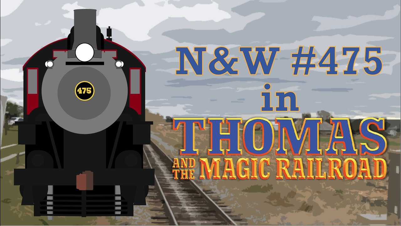 Why N&W 475 was in Thomas & The Magic Railroad - YouTube