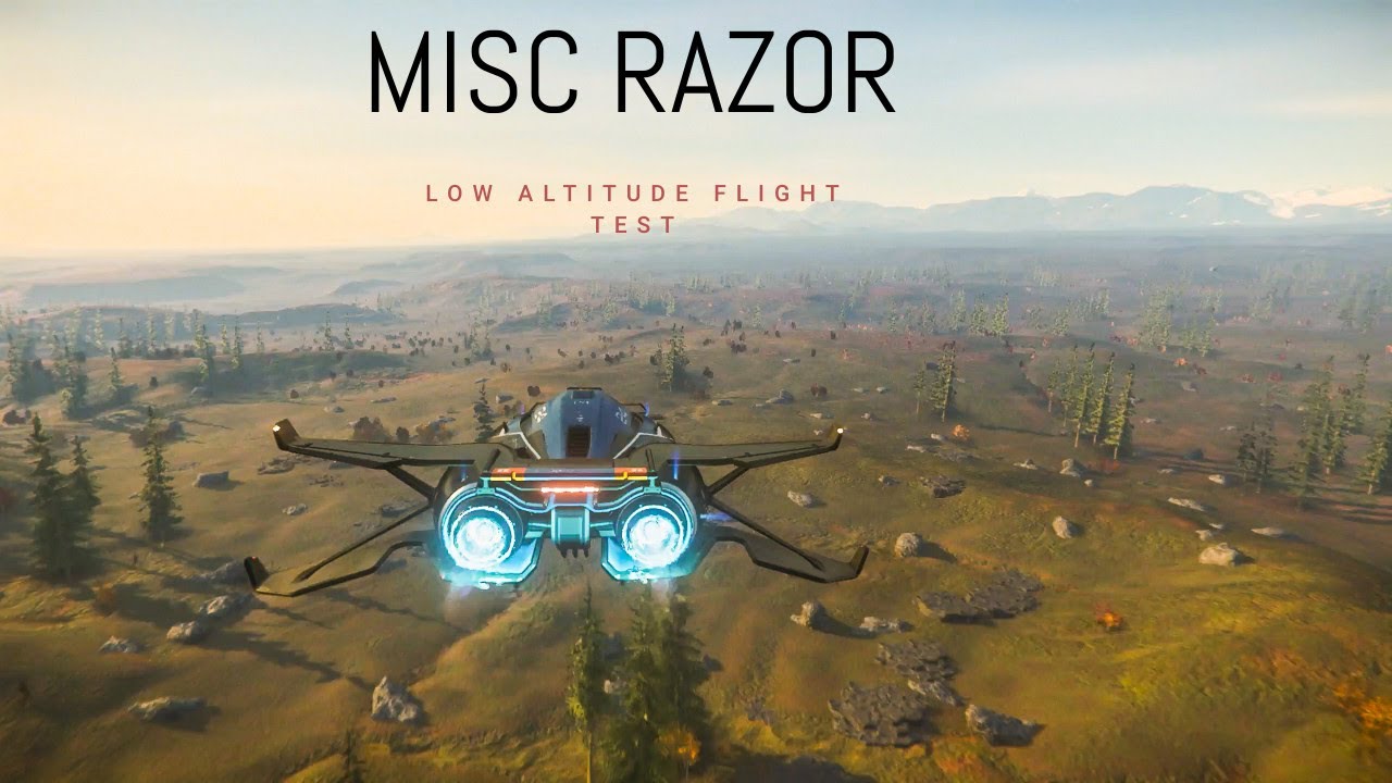 MISC RAZOR | Low Altitude Flight Test | Star Citizen - YouTube
