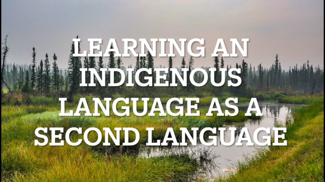 Learning an Indigenous Language as a Second Language - YouTube