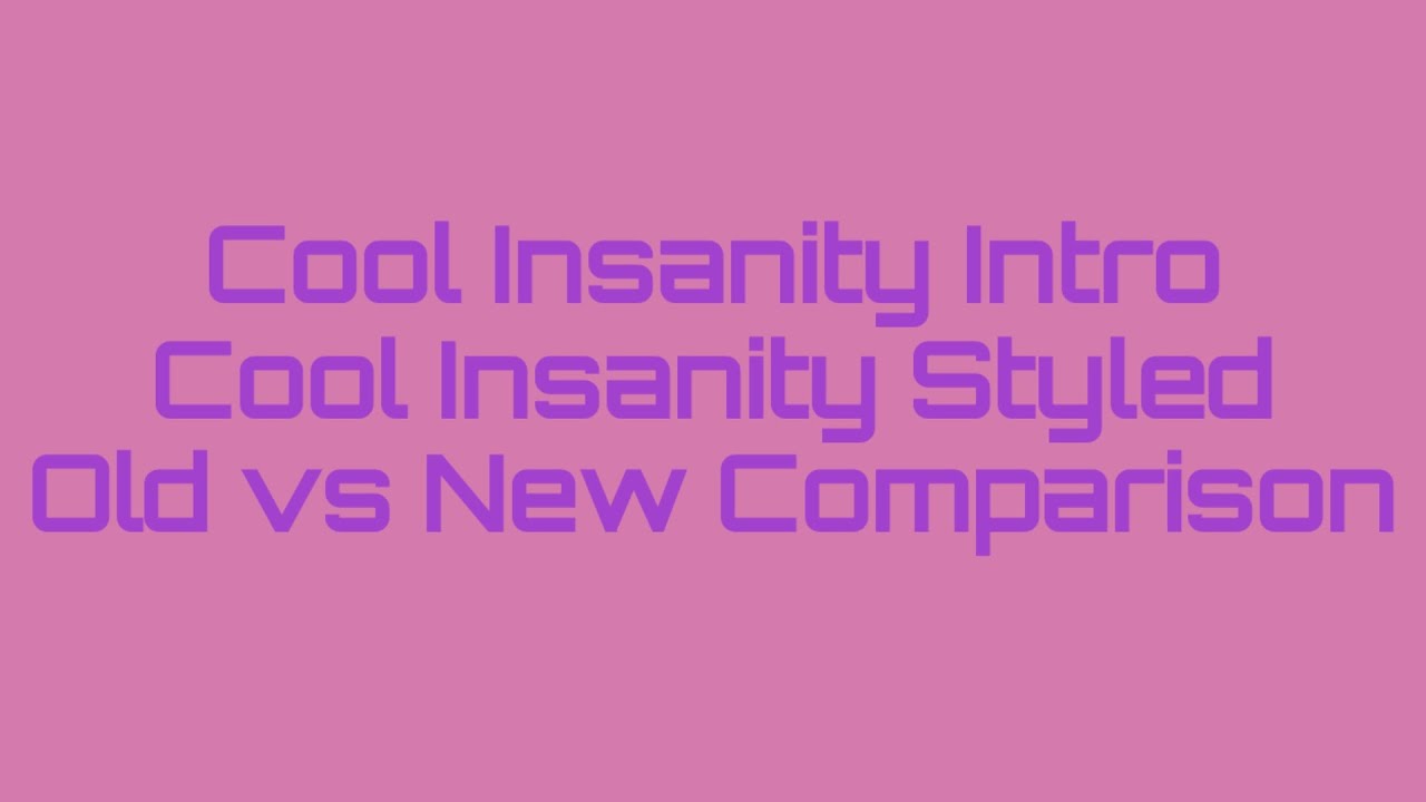 Cool Insanity Intro Object Terror Styled (Old vs New Comparison) - YouTube
