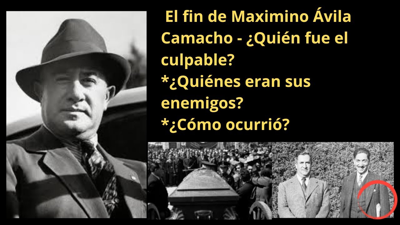 El fin de Maximino Ávila Camacho - ¿Quién lo hizo? #maximinoavilacamacho - YouTube