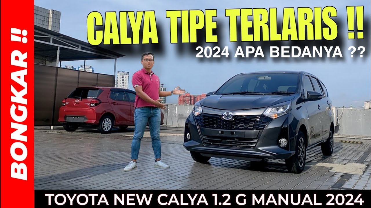 Bongkar !! TOYOTA NEW CALYA 1.2 G MANUAL 2024 FACELIFT || Review ...