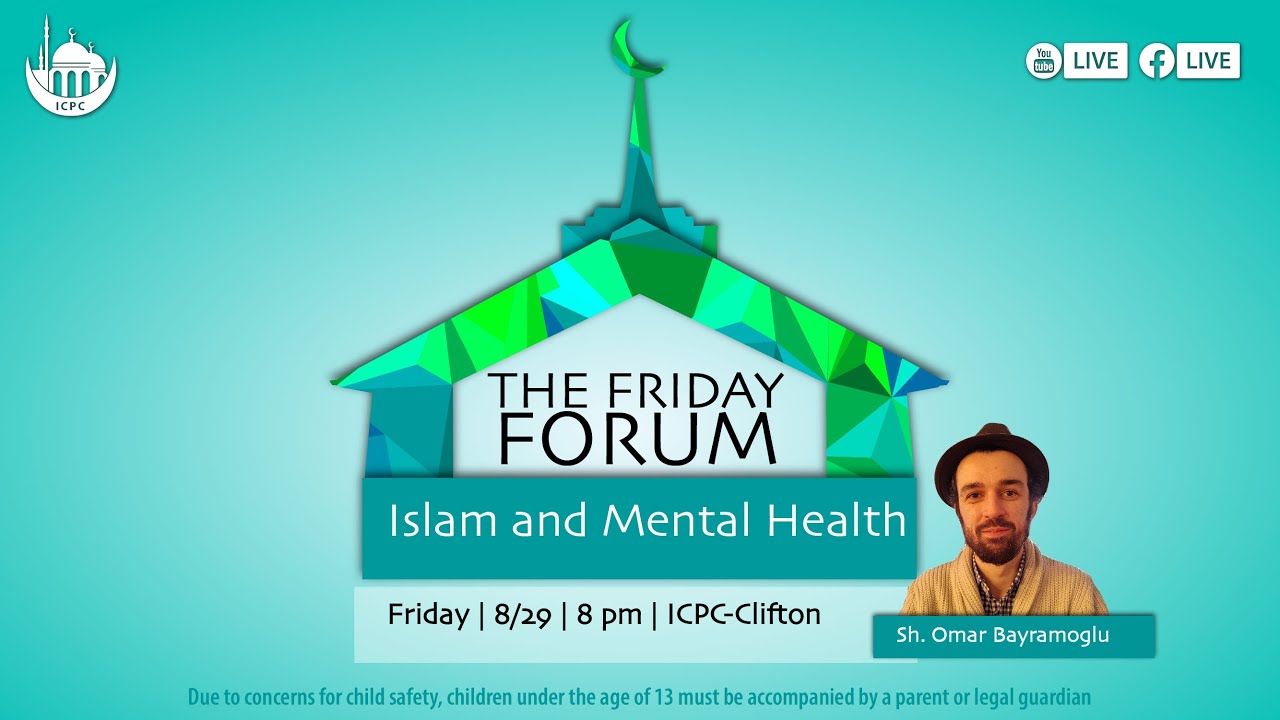 Islam & Mental Health | The Friday Forum | Shaykh Omar Bayramoglu | 8 ...