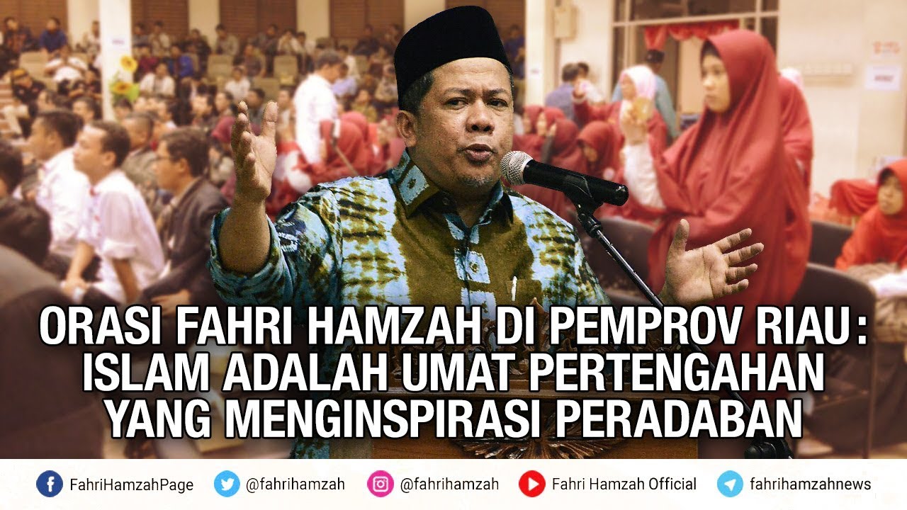 Orasi Kebangsaan Fahri Hamzah di Puswil Pemprov Riau - YouTube