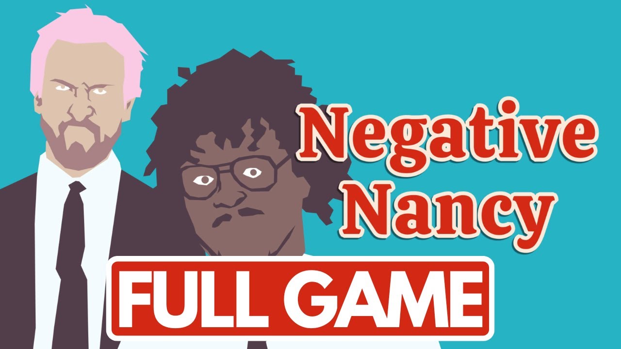 Negative Nancy | Full Game | No commentary - YouTube