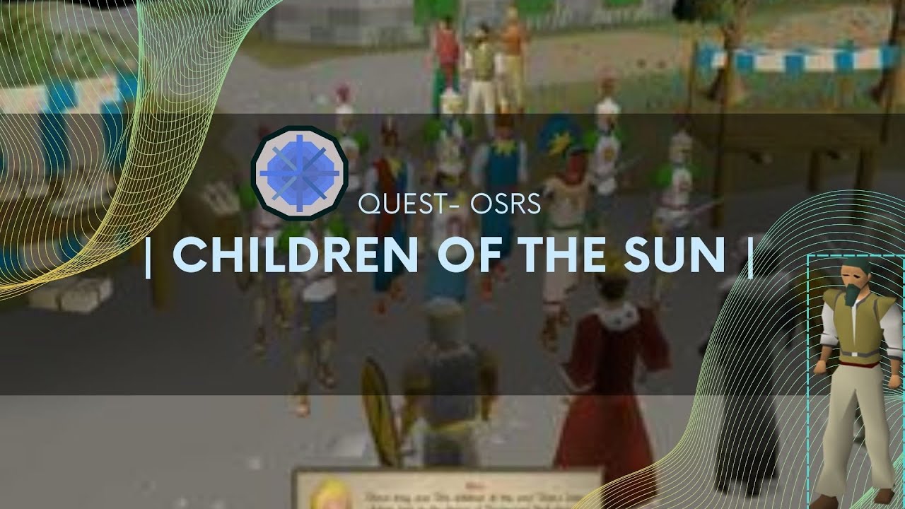 Children of the Sun - Quest - OSRS - YouTube