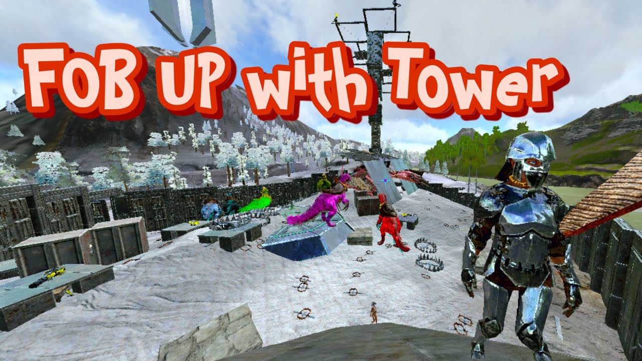 | ARK SUVIVAL | Build fob with tower & PvP - YouTube