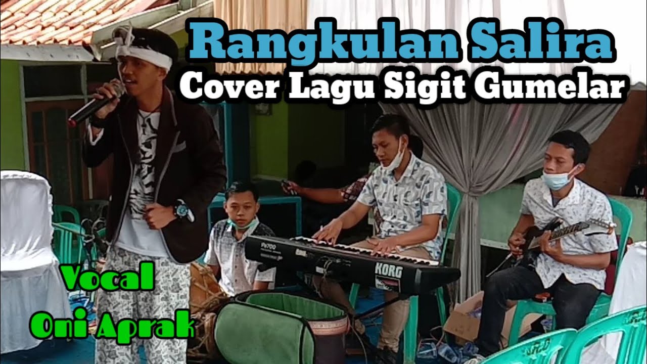 VIRAL..LAGU RANGKULAN SALIRA SIGIT GUMELAR VOCAL ONI APRAK | RIZKYA ...