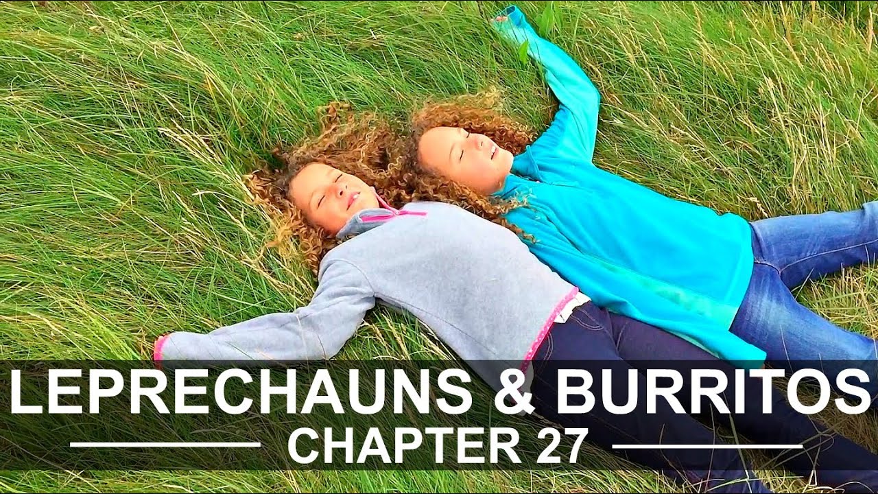 Chapter 27, Season 1: Leprechauns & Burritos (Family Rocketship Vlog ...