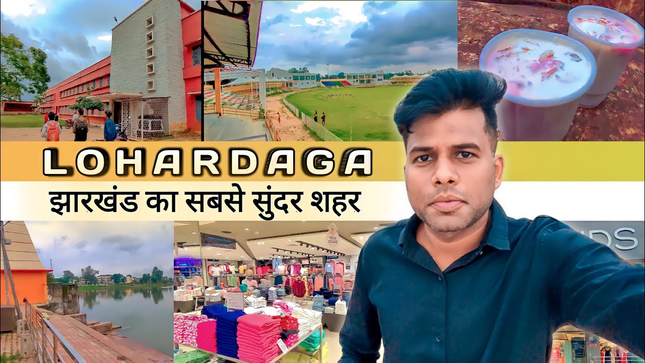 LOHARDAGA - The Beautifull City Full Explore Vlog || Jharkhand Small ...