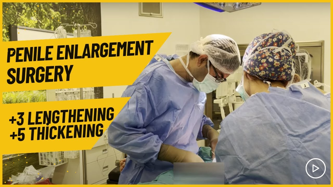 Penile Enlargement Surgery (+3 cm lengthening, +5 cm thickening) - Asc. Prof Muhsin BALABAN ...