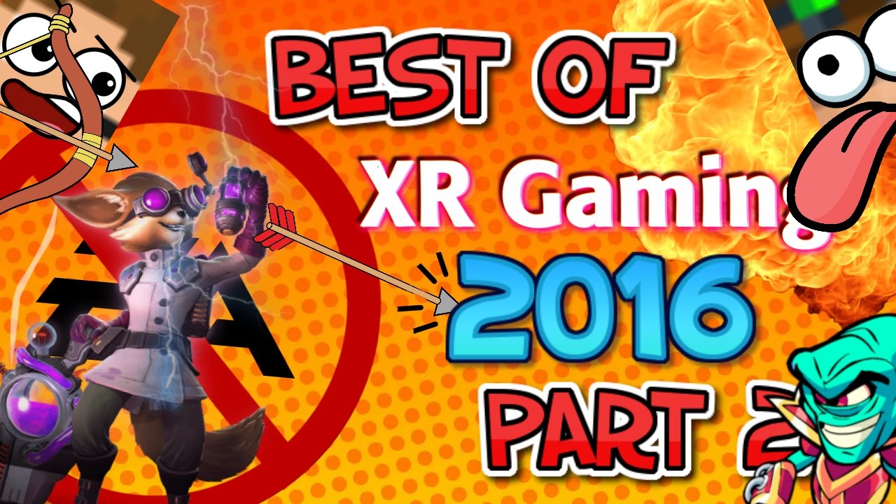BEST OF XR Gaming (2016) Part 2 - YouTube