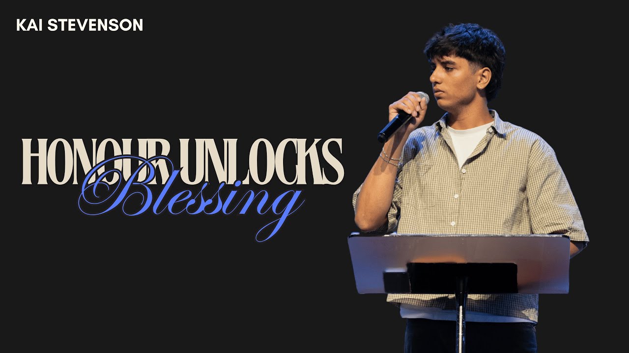 Honour Unlocks Blessing: Carrying God’s Presence | Kai Stevenson ...