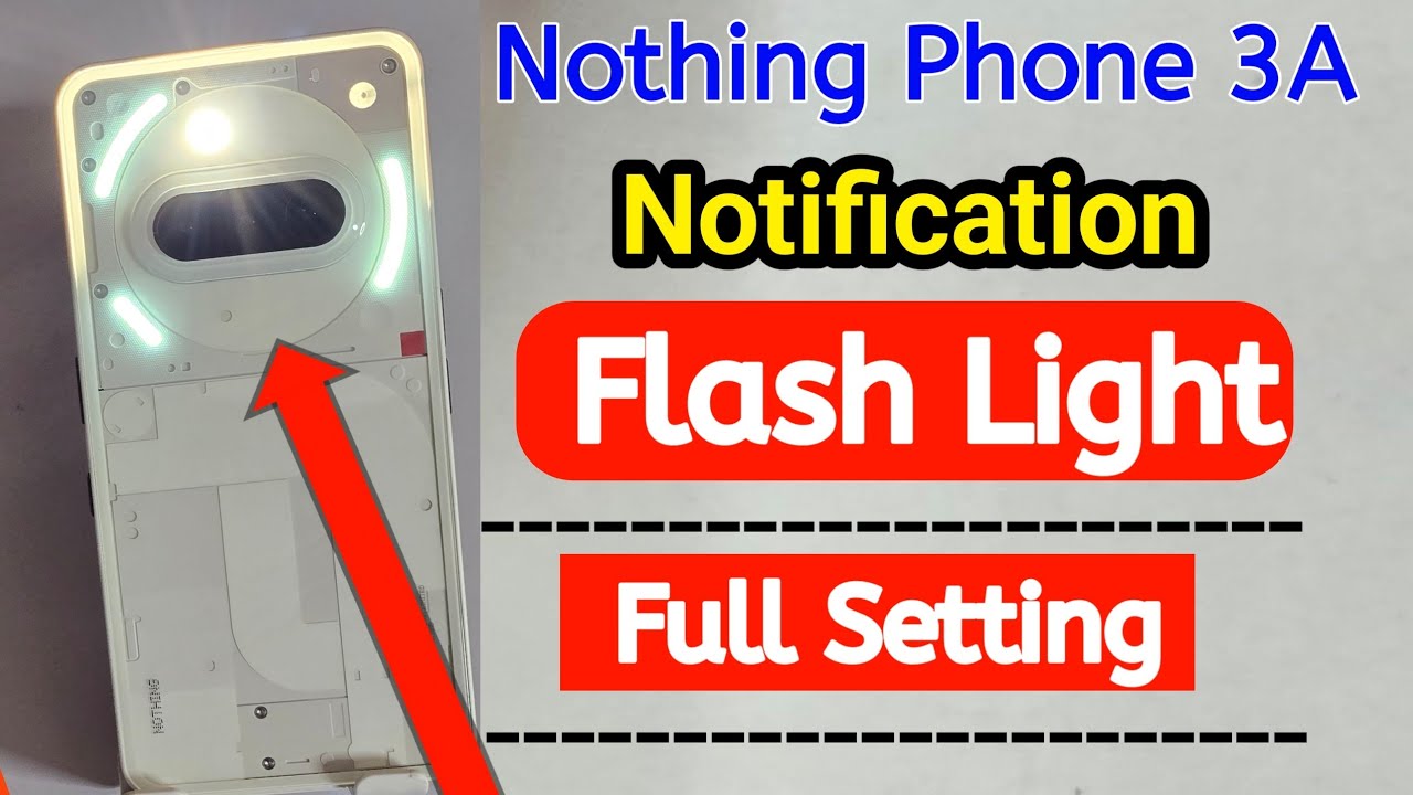 Nothing phone 3a call notifications flashlight on kaise kare /nothing ...
