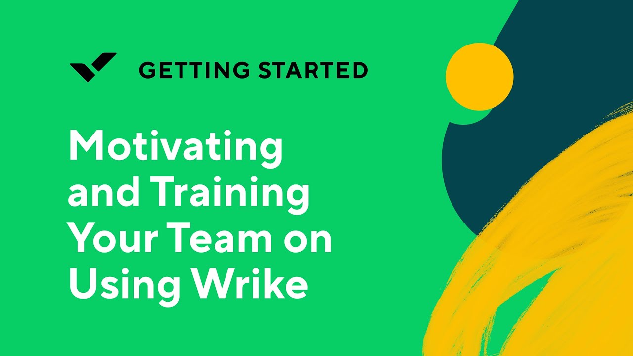 [Getting Started] Motivating and Training Your Team on Using Wrike - YouTube