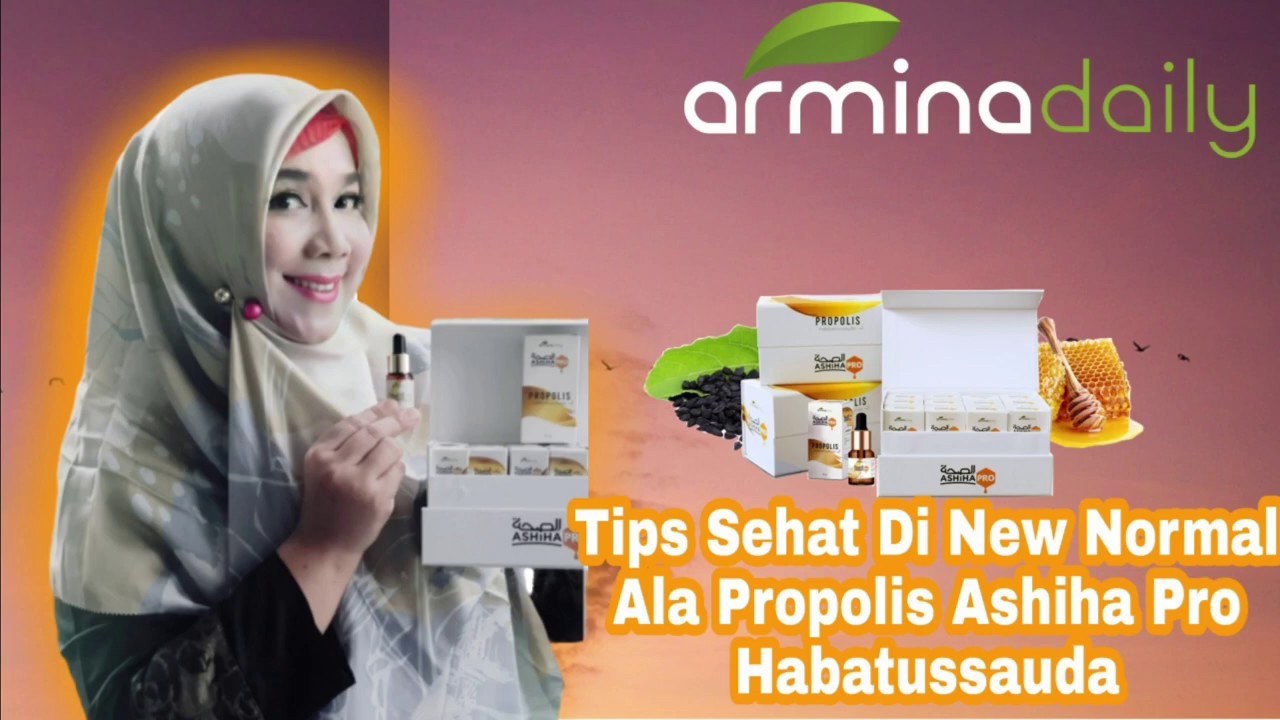 Tips Sehat di New Normal Ala Propolis Ashiha Pro Habatussauda Order ...