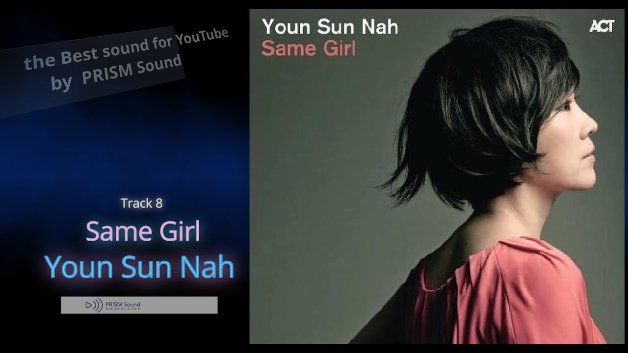 [고음질 음원] 나윤선 Youn Sun Nah - Same Girl - YouTube Music