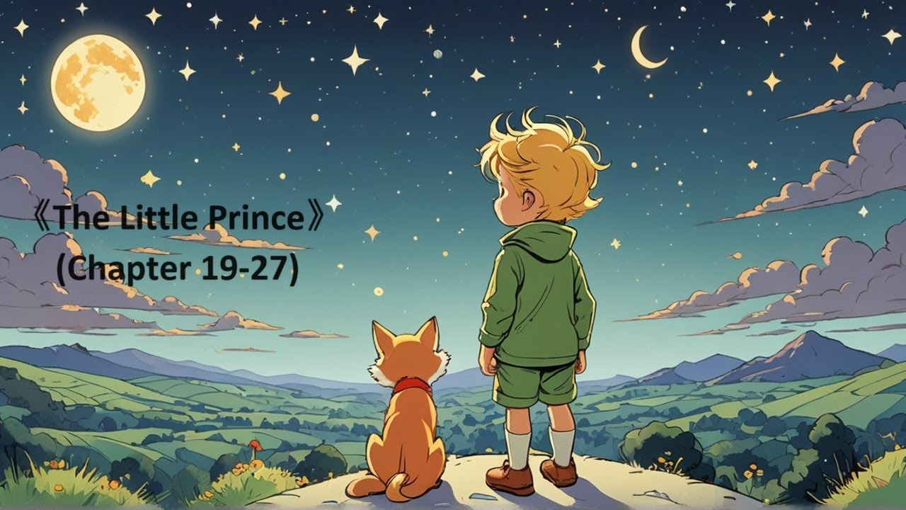 《The Little Prince》(Chapter 19-27)(English version)(World classic ...