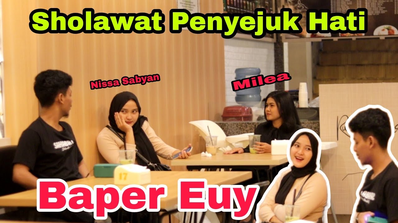 PRANK SHOLAWAT EH ADA NISAA SABYAN SAMA MILEA KW PADA BAPER😍 - YouTube
