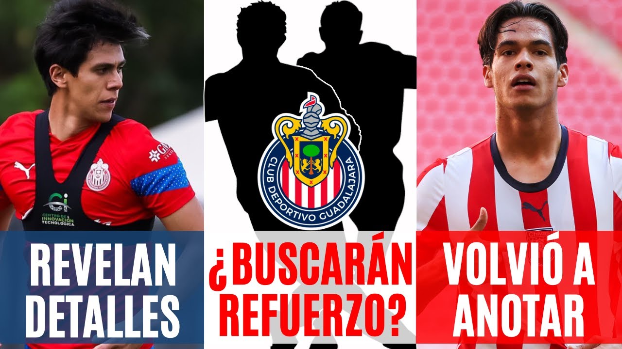 REVELAN DETALLES DE LA LESIÓN DE JJ. CHIVAS BUSCARÁ REFUERZO? - YouTube