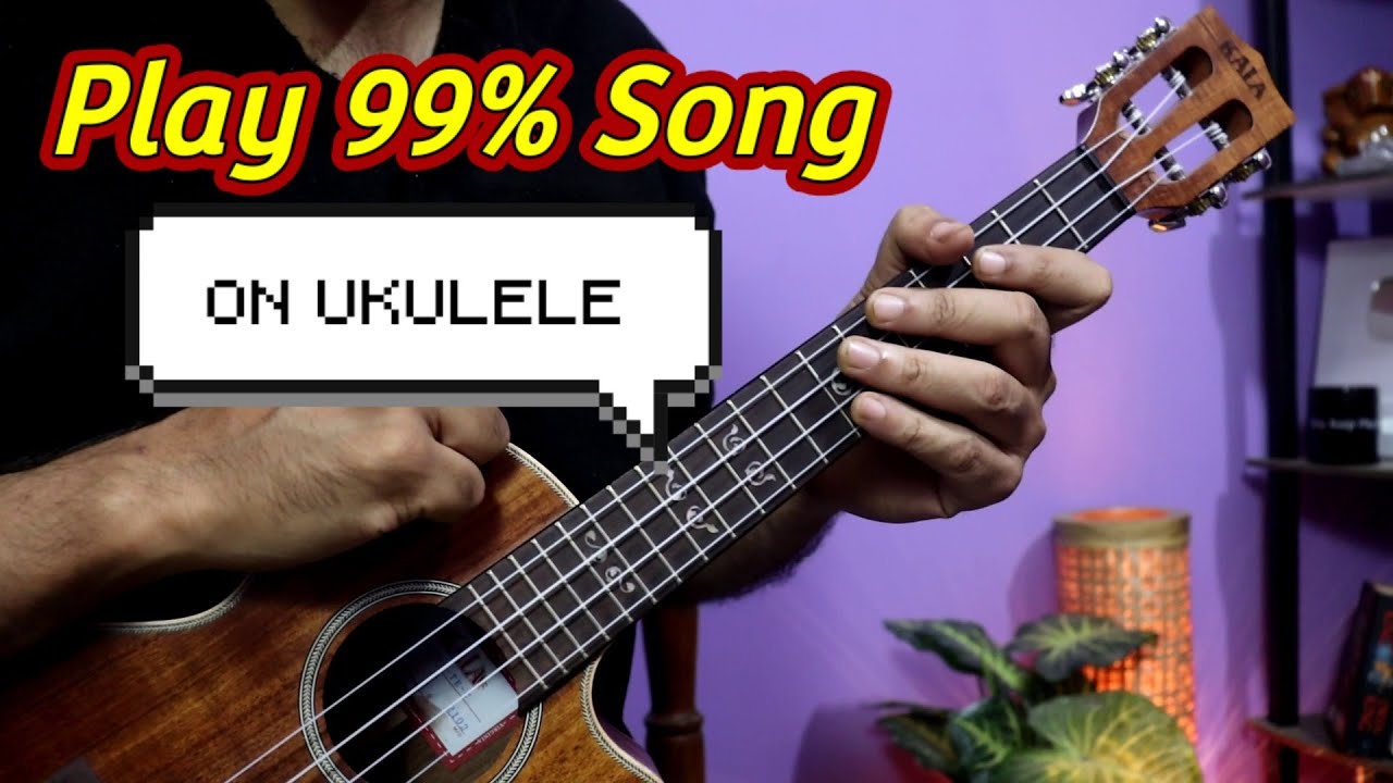 Play 99% Songs On Ukulele - Learn 25 Most Important Chords - YouTube