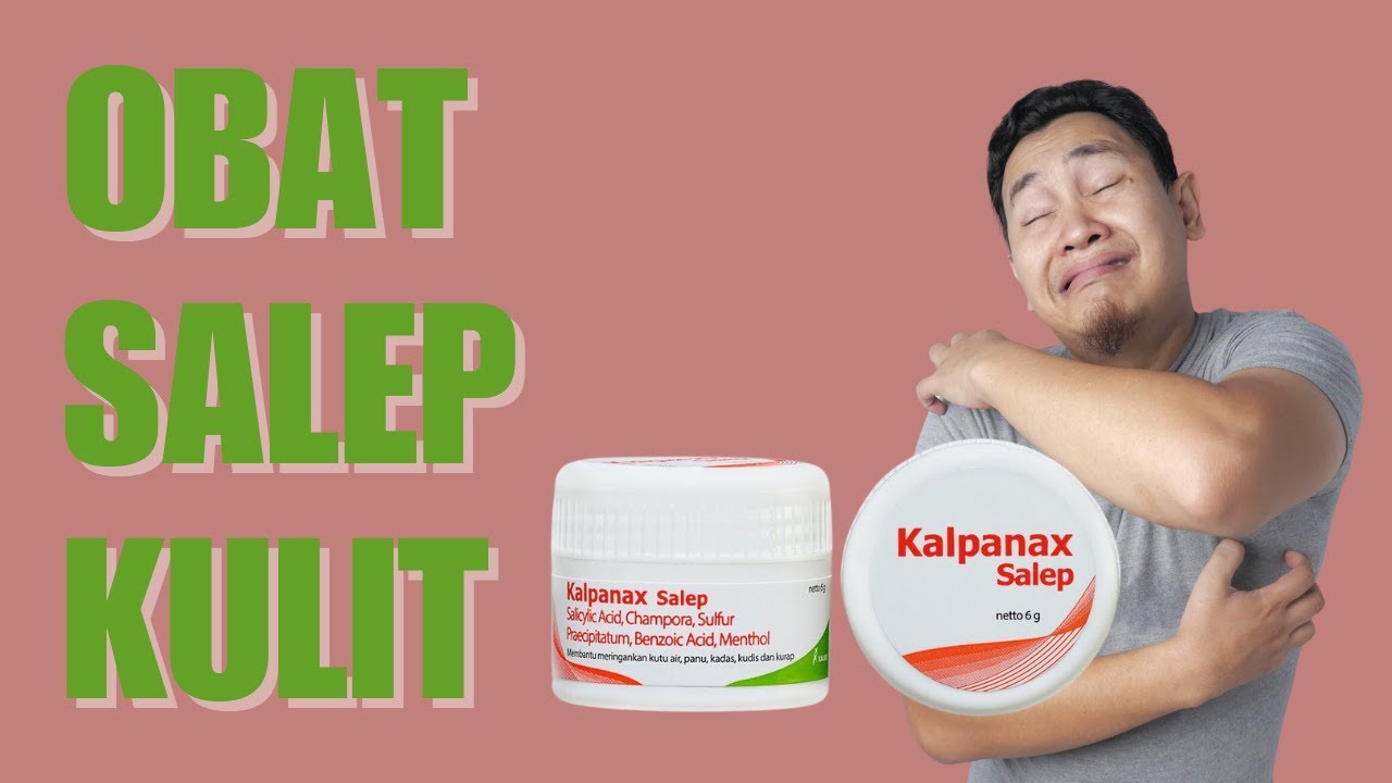 Review Obat Salep Kulit: Kalpanax Salep - YouTube