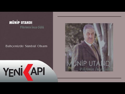 Münip Utandı - Bahçenizde Sünbül Olsam (Official Video)
