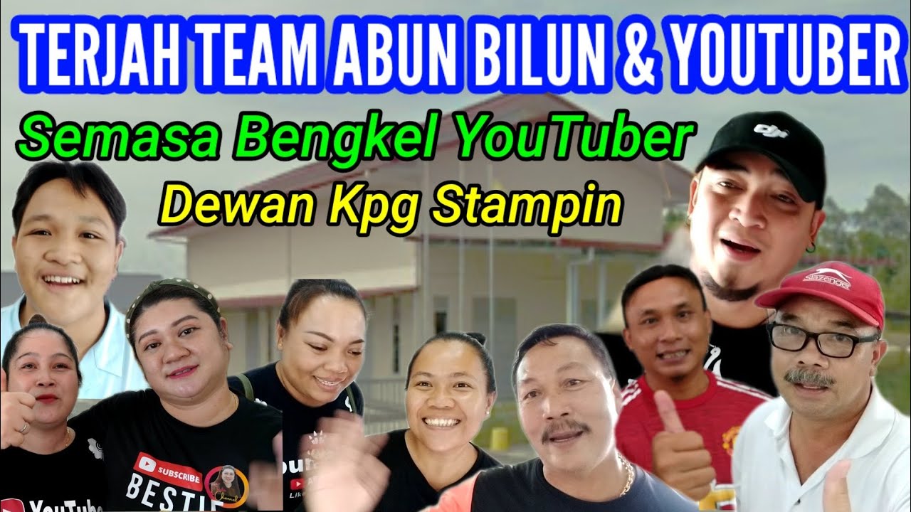Terjah Team @abunbilun7729 dan YouTuber, semasa Bengkel YouTuber di Dewan Kampung Stampin - YouTube