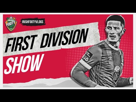 League Of Ireland | First Division Show | Review & Preview ⚽️ - YouTube