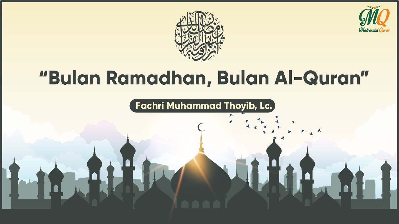 Bulan Ramadhan Bulan Al Quran | Fachri Muhammad, Lc. | Kultum Spesial ...