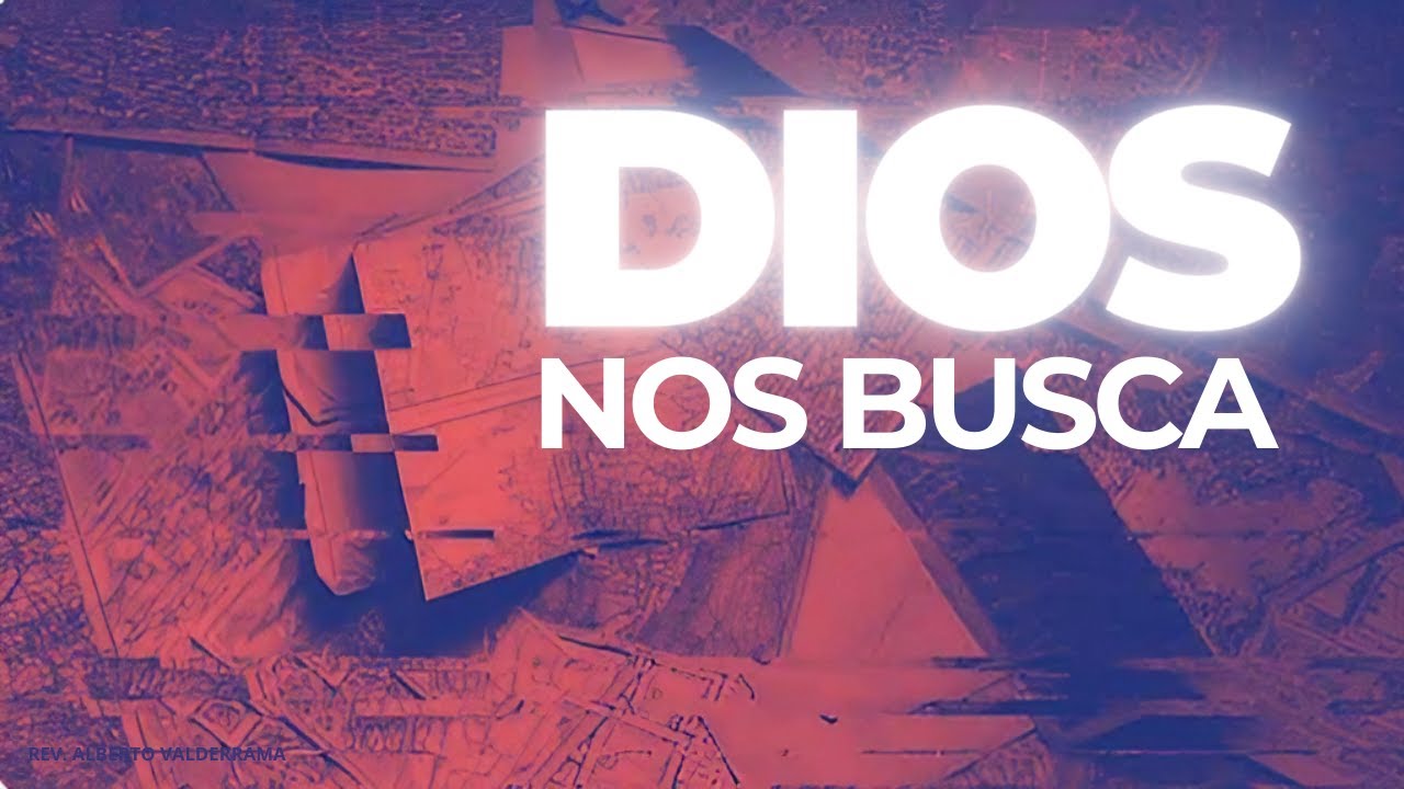 Dios nos Busca - YouTube