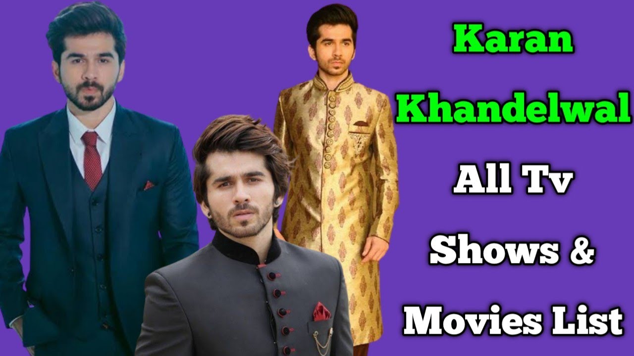 Karan Khandelwal All Tv Serials List || Full Filmography || Saath ...