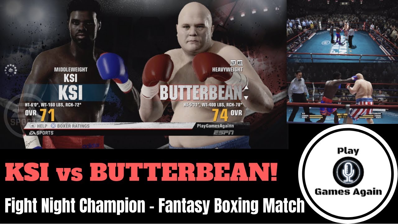 KSI VS BUTTERBEAN | FANTASY BOXING MATCH | FIGHT NIGHT CHAMPION - YouTube