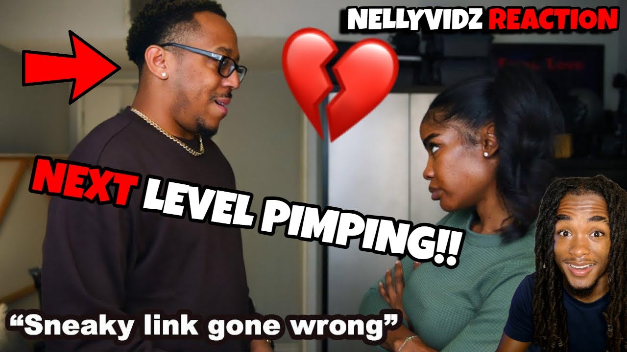 NEXT LEVEL PIMPING!! | "Sneaky link gone wrong" NELLYVIDZ REACTION - YouTube
