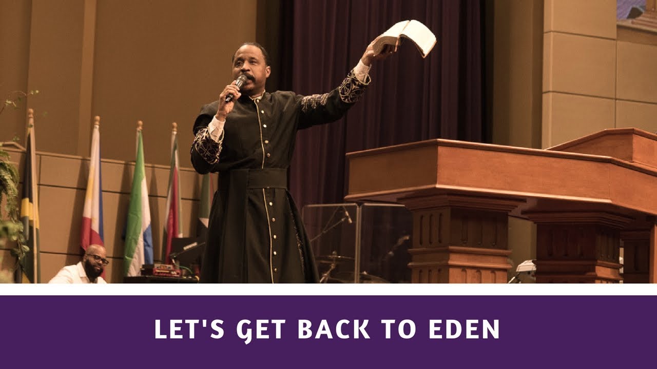 Let's Get Back To Eden - Rev. Dr. Trunell D. Felder - YouTube