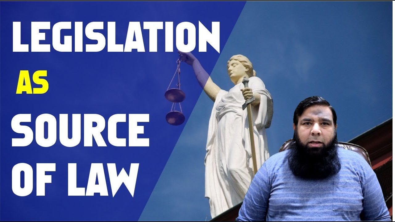 Legislation As Source of Law | What is Legislation | Definition and ...