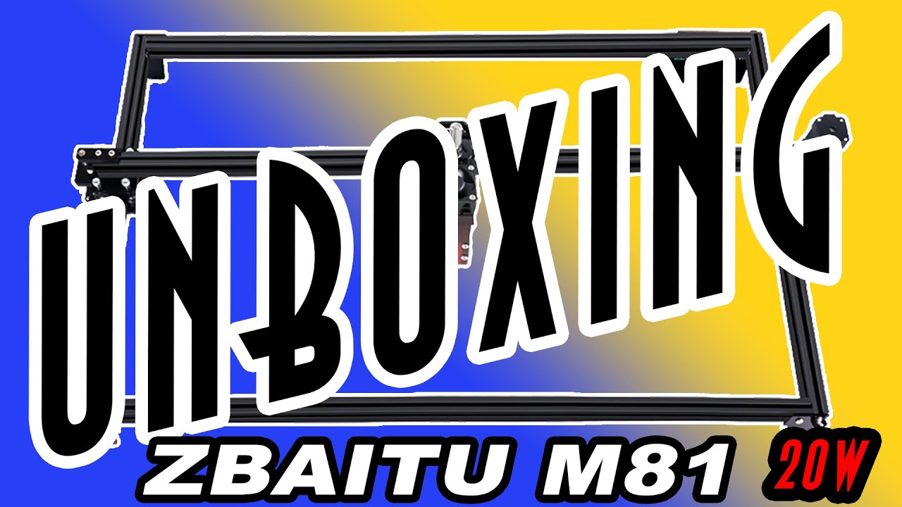 UNBOXING E PRIMEIRAS IMPRESSÕES DA GRAVADORA E CORTADORA A LASER DA ZBAITU DE 20W A M81. - YouTube