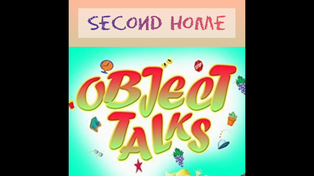Object Talk | Second Home | Kids learning activity - YouTube