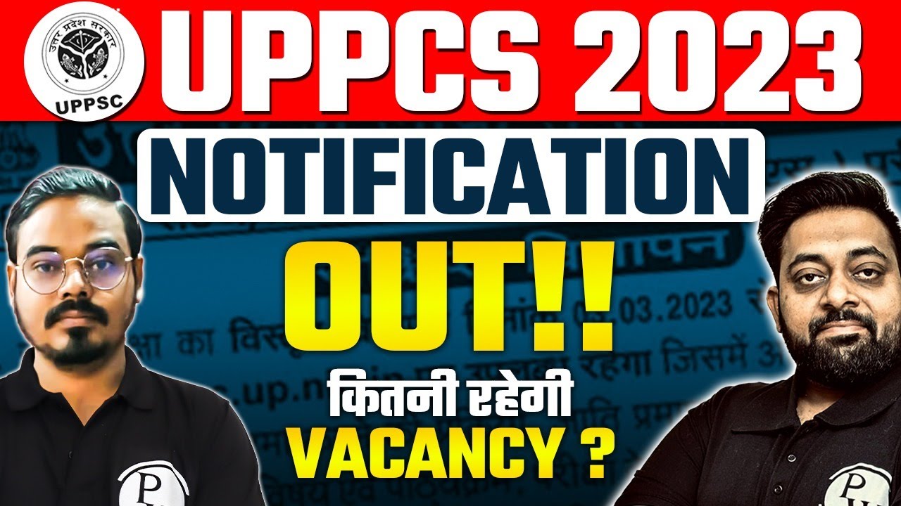 UPPCS Notification 2023 | UPPCS Prelims 2023 Vacancy | Syllabus & Exam ...