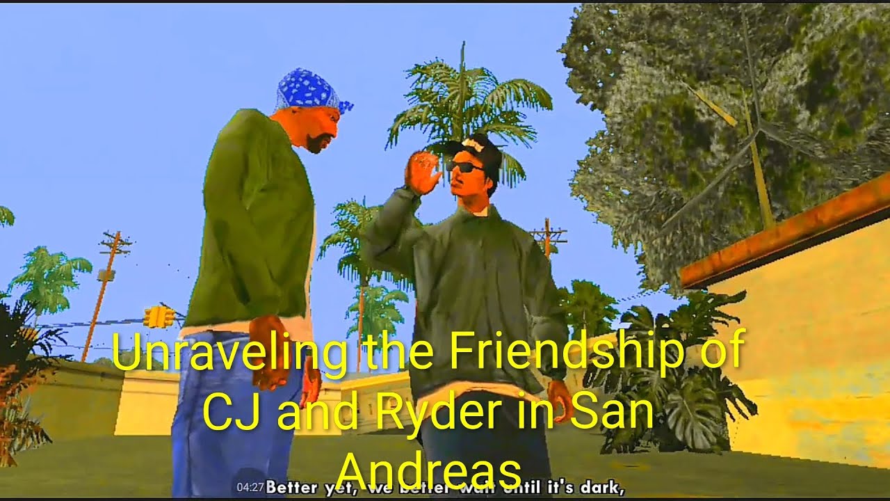 Unraveling the Friendship of CJ and Ryder in San Andreas - YouTube