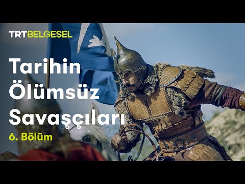 Tarihin Ölümsüz Savaşçıları | Yeni Düşman (6. Bölüm) | TRT Belgesel