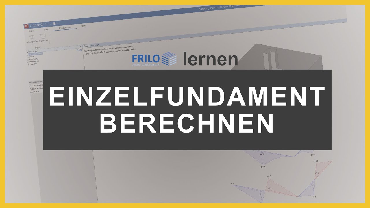 Einzelfundamente in FRILO Berechnen: Der Komplette Guide | Tipps und Schritt-für-Schritt ...